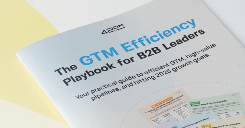 2026's GTM Efficiency Playbook for B2B Leaders - 42DM